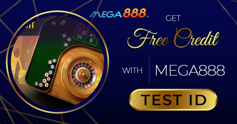 Get free credit with Mega888 Test ID - Mega888