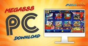 Mega888 PC Download | How to Download Guide | Mega888 Solutions